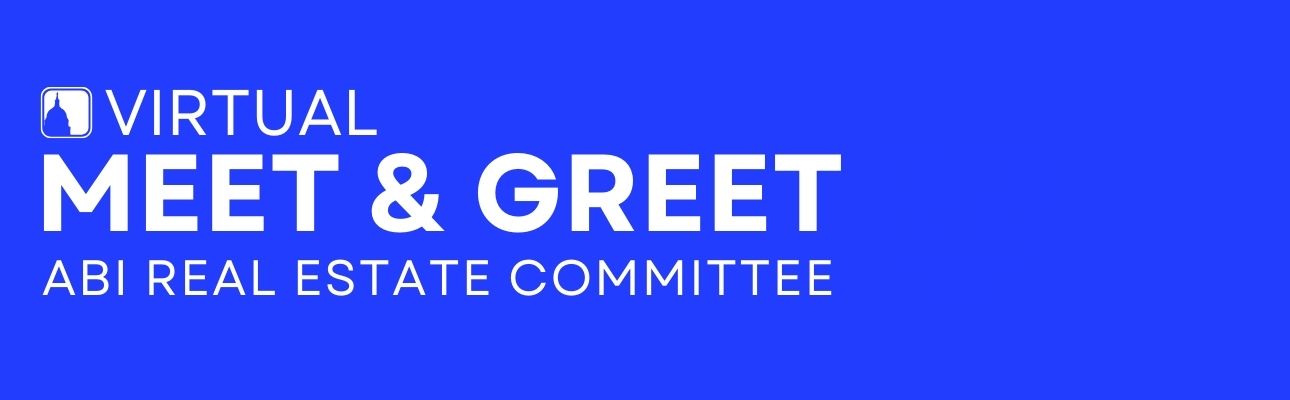 ABI Event: Real Estate Committee Meet & Greet